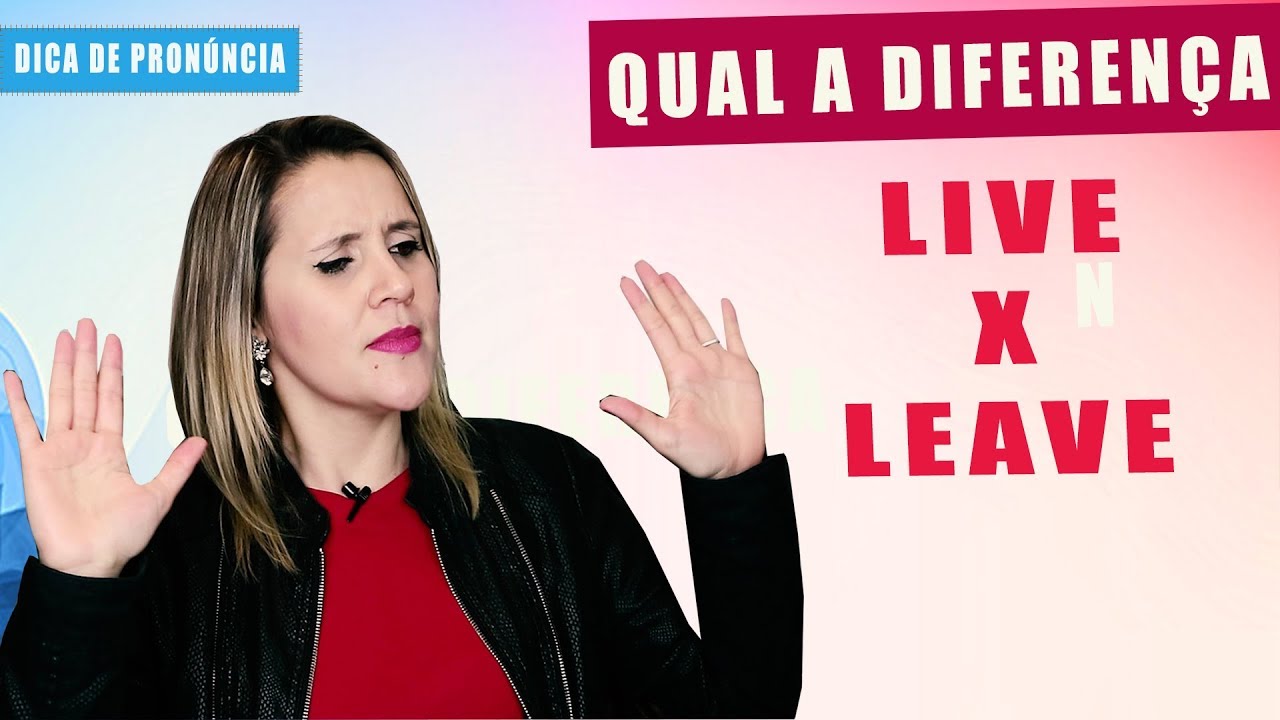 Você pronuncia LEAVE X LIVE corretamente? - YouTube