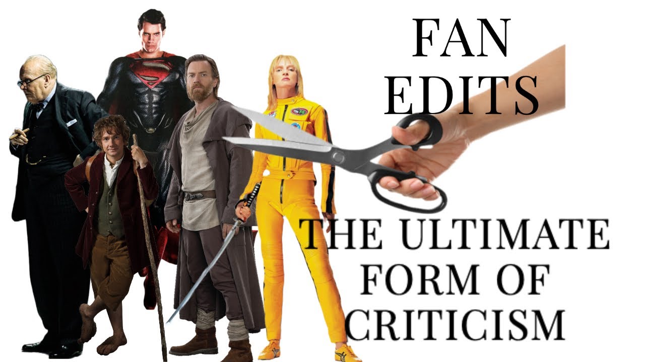 Fan Edits: The Ultimate Form of Film Criticism - YouTube