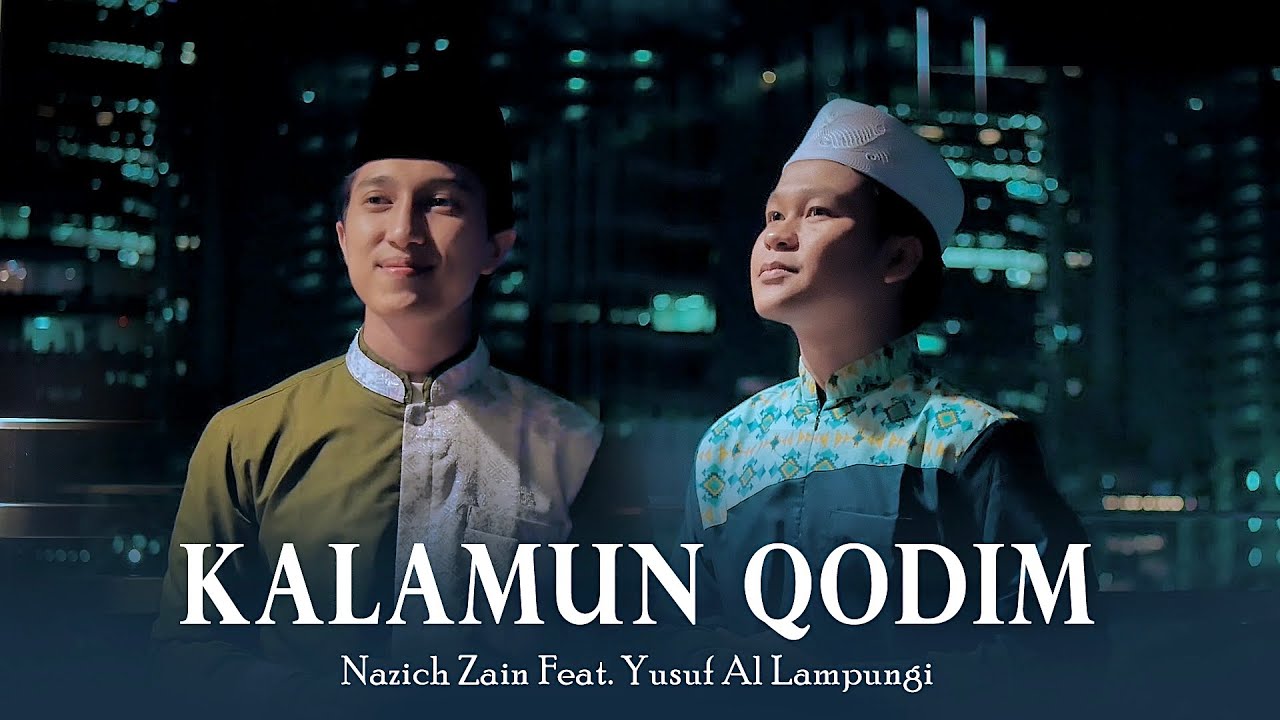 MERDU! KALAMUN QODIMUN By Nazich Zain Feat Yusuf Al Lampungi - YouTube