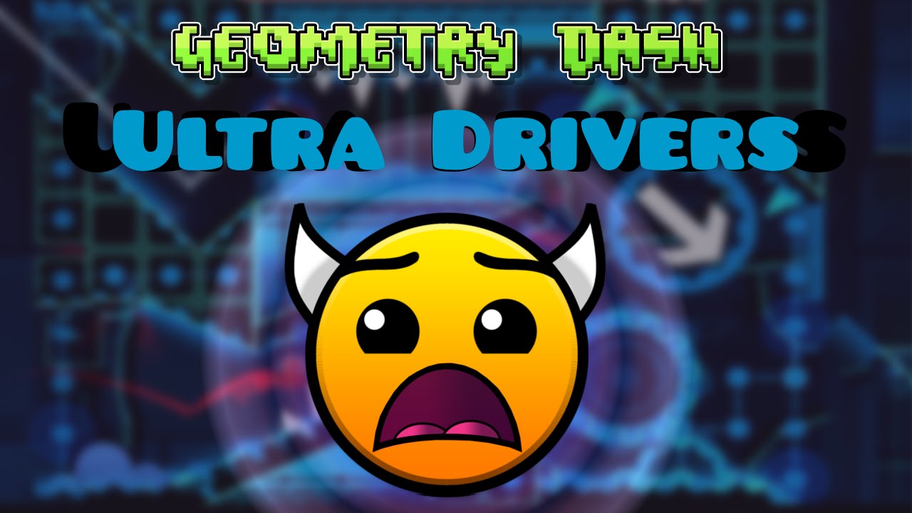 [FR] Ultra Drivers | TANT DE HARDNESS :O | Geometry Dash - YouTube
