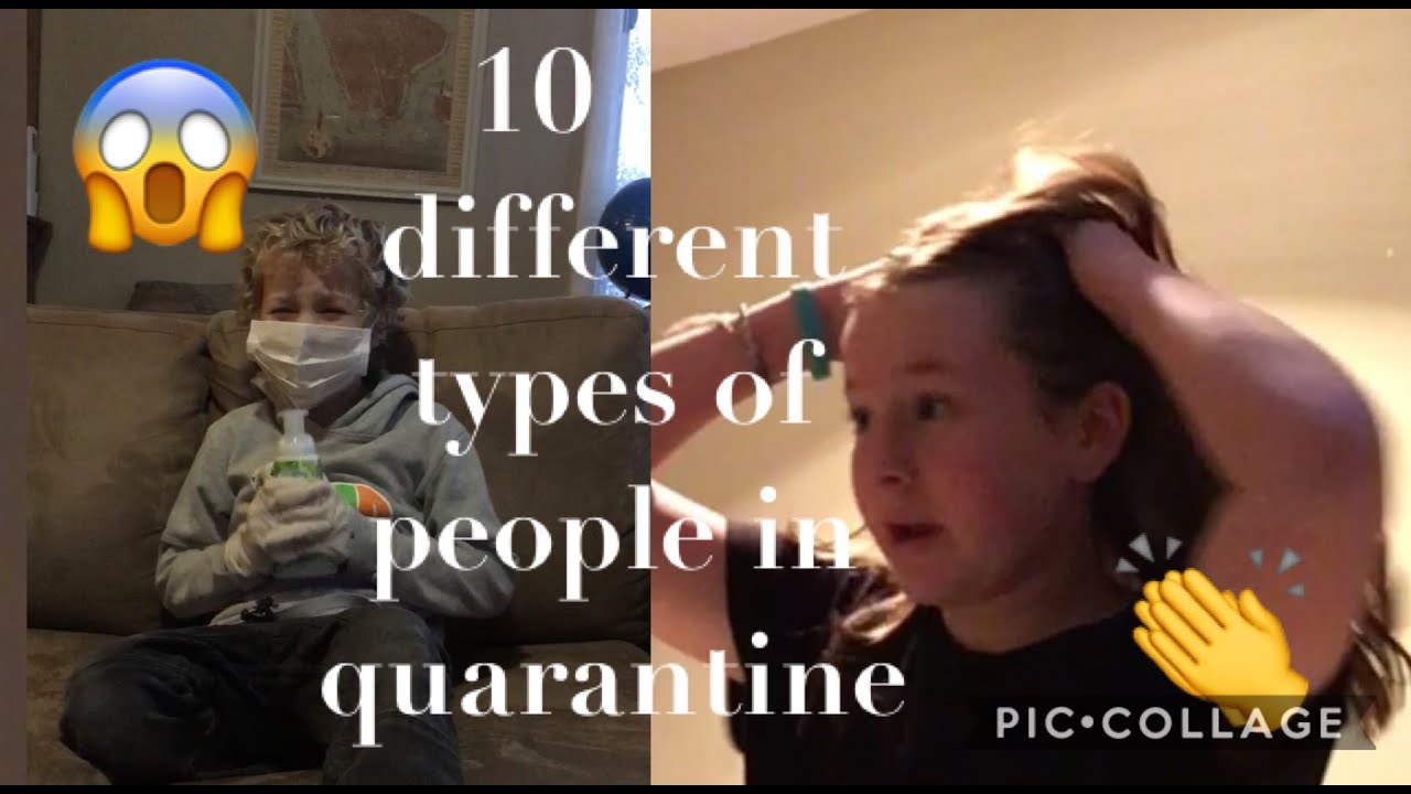 10 different types of people in quarantine! - YouTube