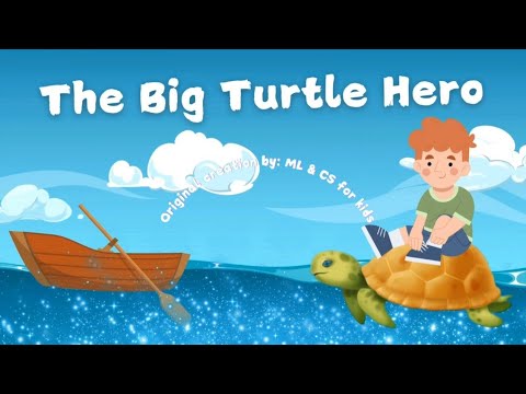 The Big Turtle Hero and the Little Boatman | Kids Song | Original Song ...