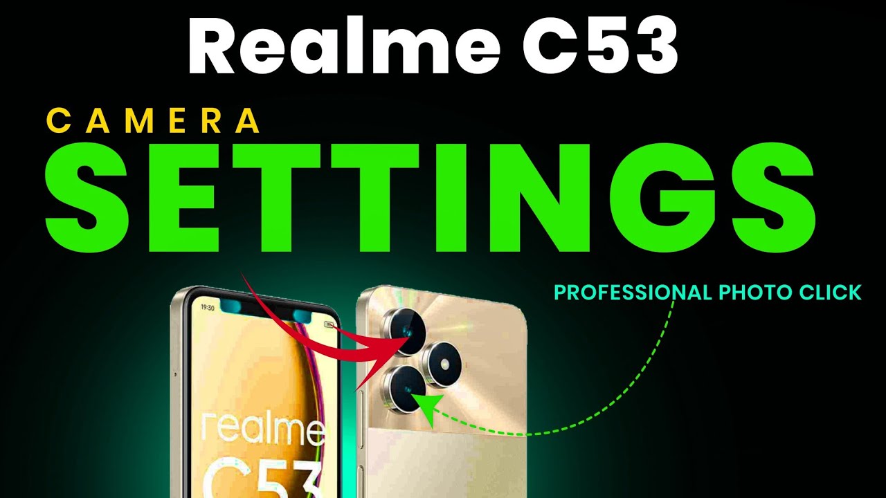 Realme C53 camera setting thik kaise kare || realme c53 camera settings ...
