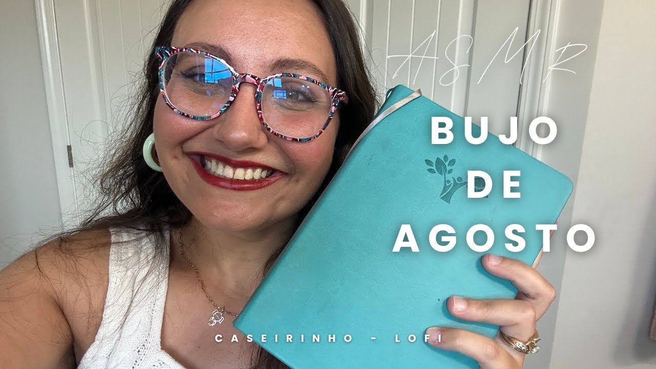 ASMR BULLET JOURNAL DE AGOSTO - caseirinho, lo-fi, sussurros caseiros - YouTube