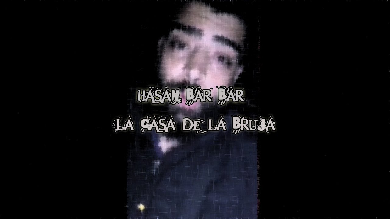 Hasan Bar Bar | Exploración Urbana #1 | "La casa de la bruja" - YouTube