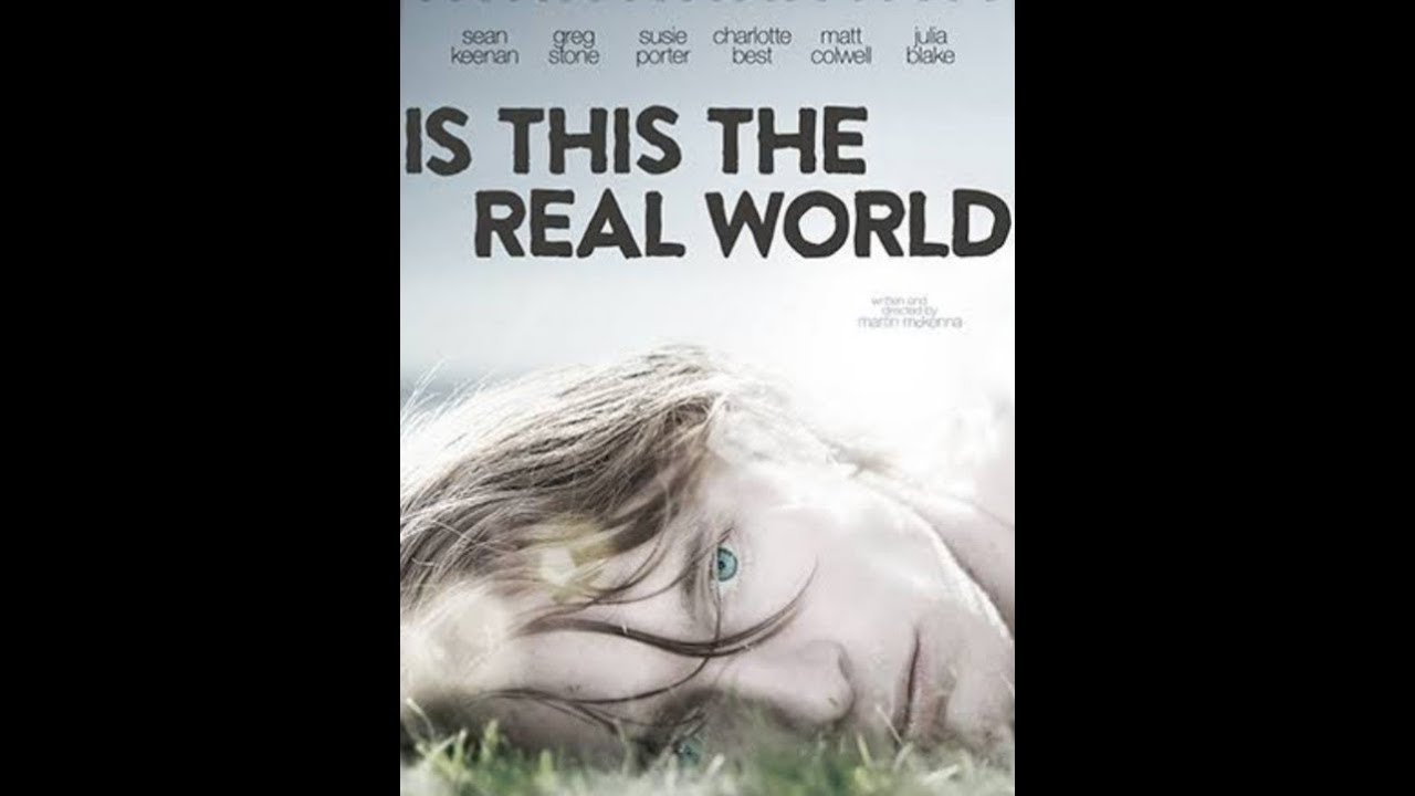 GOOD MOVIE IS THIS THE REAL WORLD - YouTube
