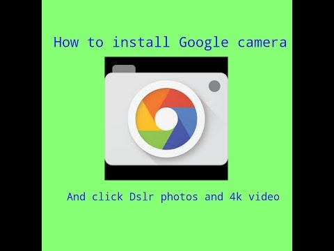 How to Download and install google camera in any android device above ...