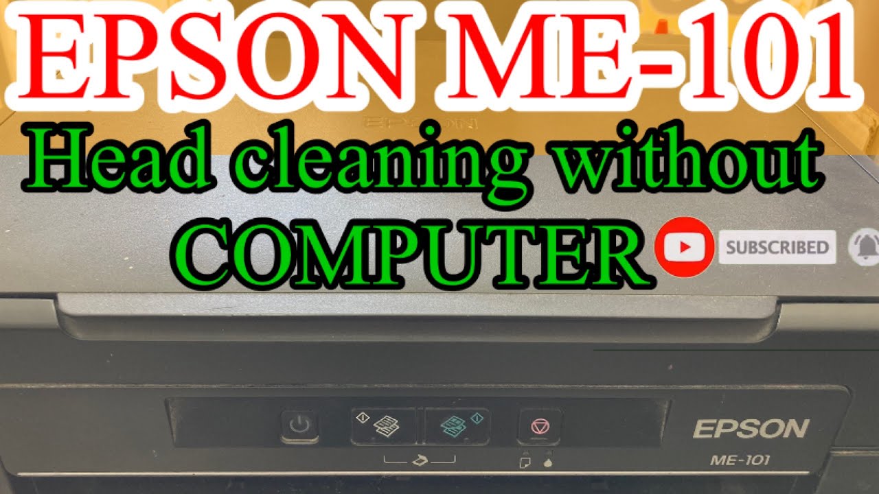 Epson ME-101 Head cleaning without COMPUTER - YouTube