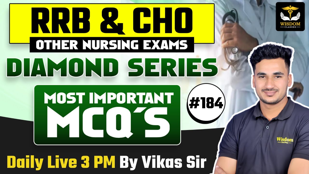 DIAMOND SERIES #184 | RRB & RAJASTHAN CHO | STAFF NURSE MCQ'S CLASSES BY VIKAS SIR | WISDOM ...