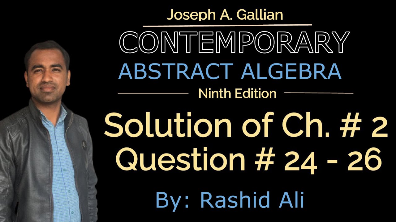 Contemporary abstract algebra by Joseph A Gallian Solution Chap # 2 ...
