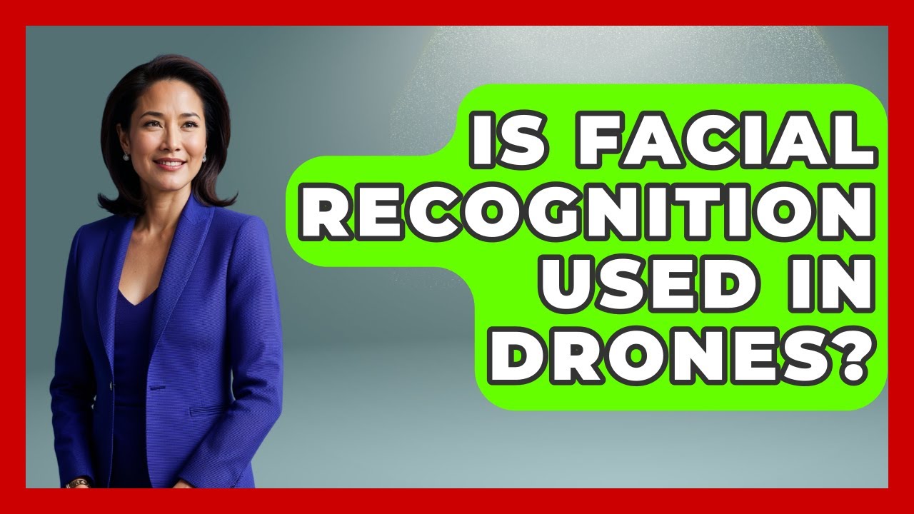 Is Facial Recognition Used In Drones? - Tactical Warfare Experts - YouTube