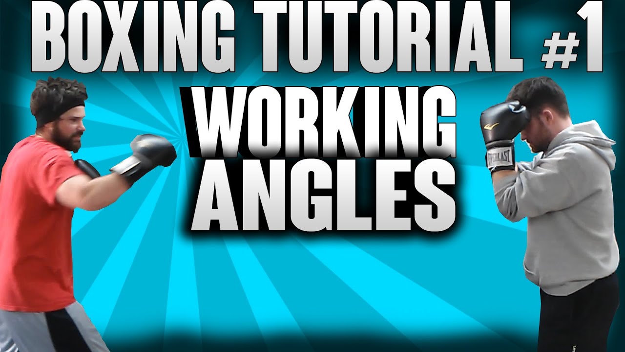 Boxing Tutorial #1 (Working Angles) - YouTube
