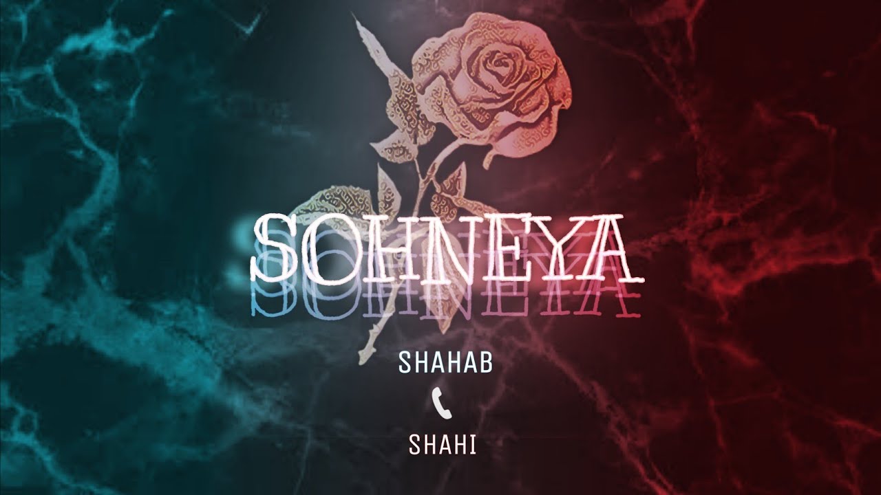 Sohneya | SHAHAB × SHAHI | Official Lyrical Video | 2021 Song | Rapper ...