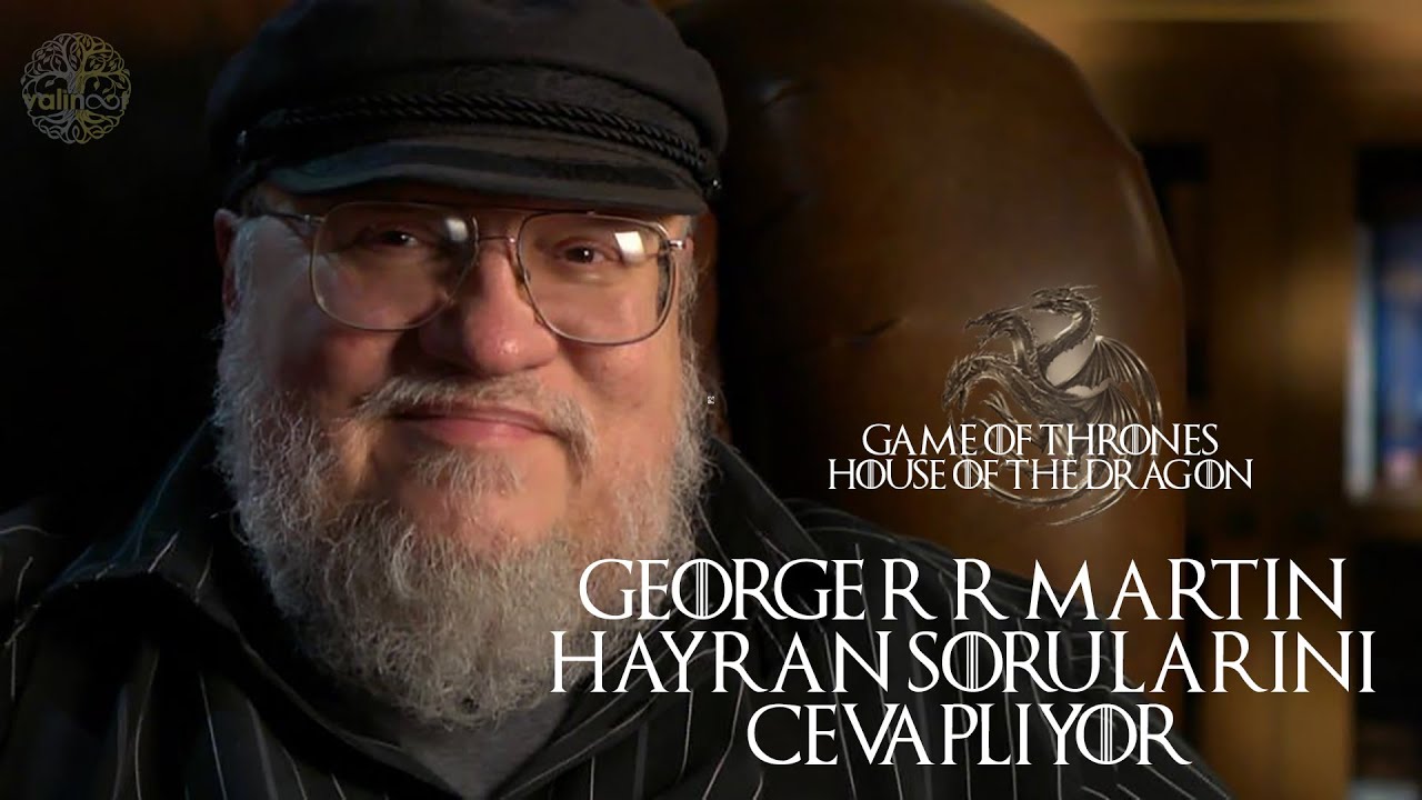 George R. R. Martin, House of the Dragon Hayranlarının Sorularını ...