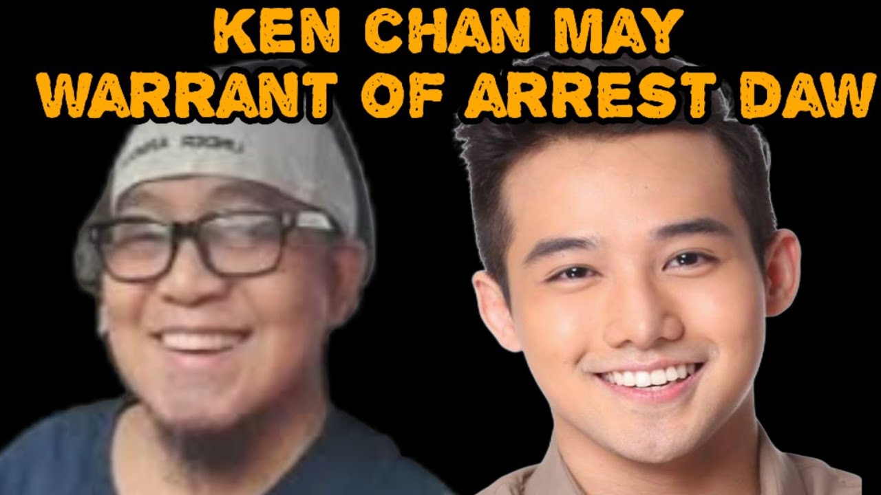 Ken Chan May Warrant of Arrest daw - YouTube