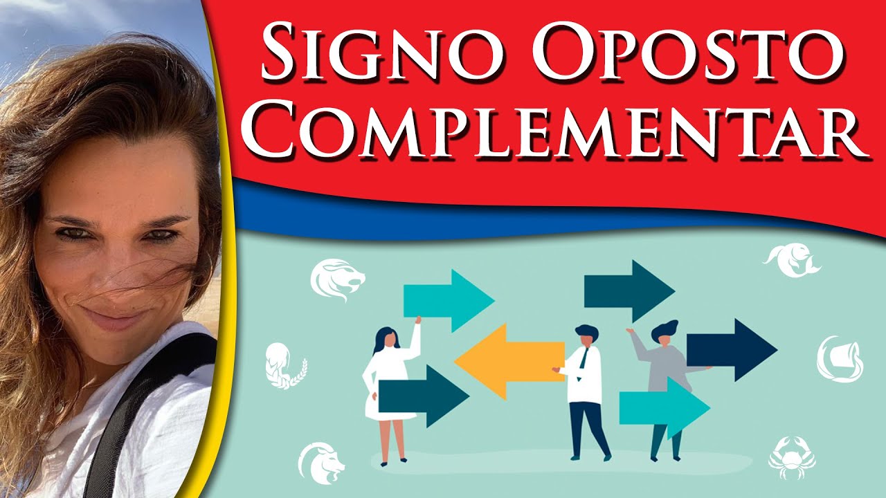 OPOSTO COMPLEMENTAR - SIGNO OPOSTO COMPLEMENTAR - YouTube