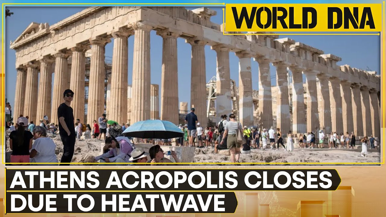 Greece: Acropolis closed due to scorching temperature; Athens reach 39 ...