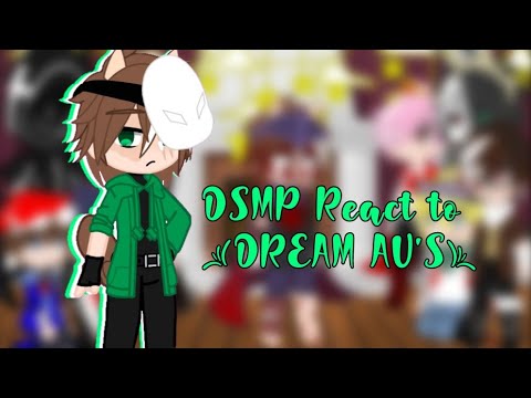 Mcyt/DSMP react to 𝘋𝘳𝘦𝘢𝘮(some) 𝘈𝘶'𝘴//⚠︎A Bit flash warning..⚠︎//♡︎ ...