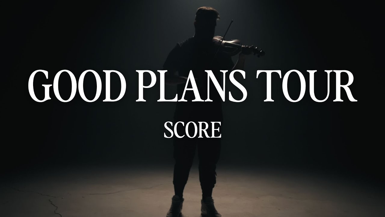 GOOD PLANS TOUR | OPENING CINEMATIC SCORE - YouTube