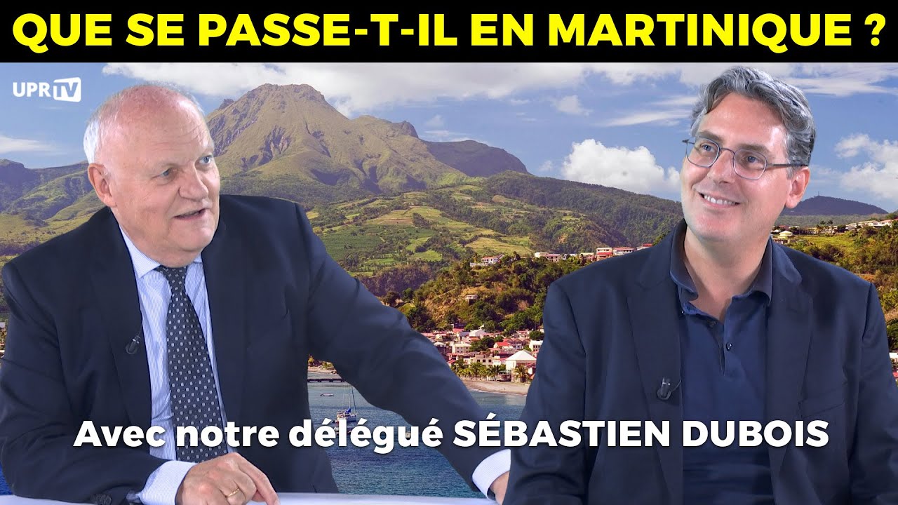 Que se passe-t-il en Martinique ? avec notre délégué, Sébastien Dubois ...