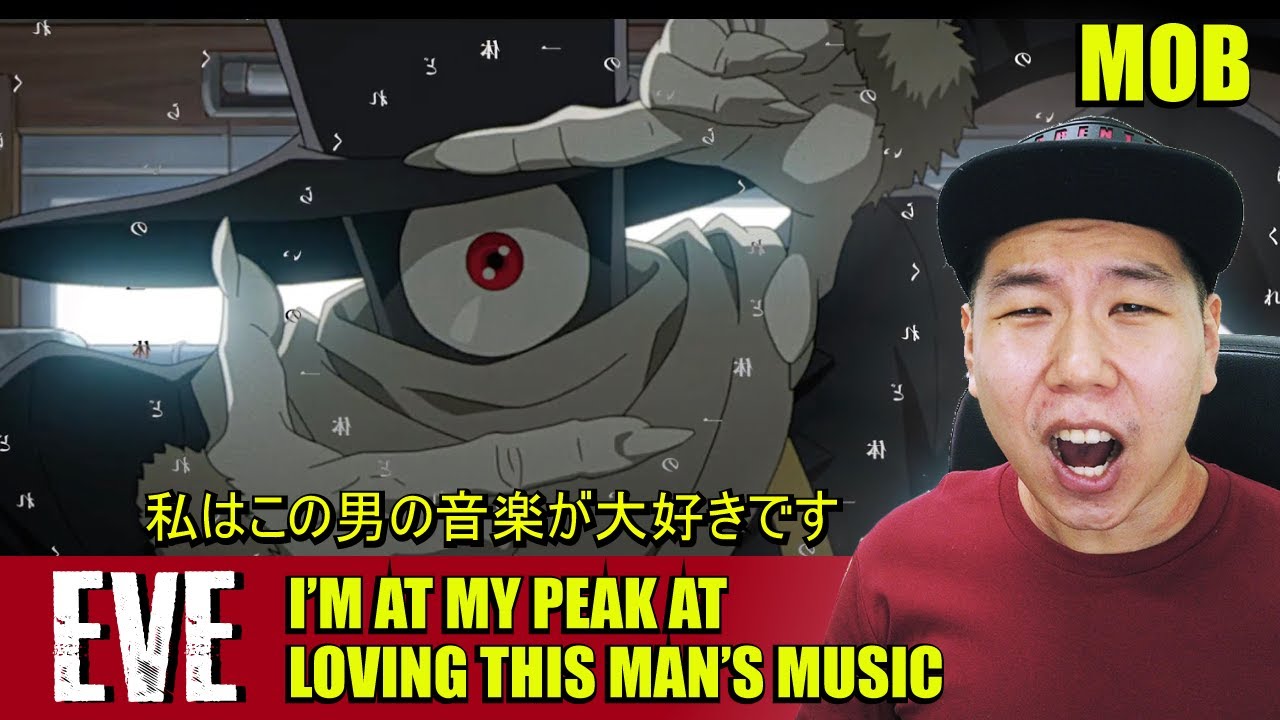 FIRST TIME REACTING TO MOB / 暴徒 BY EVE | REACTION | EVE MUSIC REACTION ...