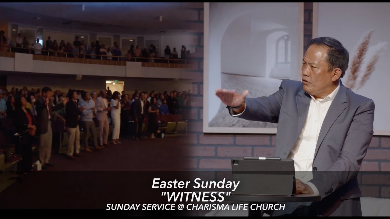 Charisma Life Church - Easter Sunday "Witness" - April 9, 2023 - Dr ...