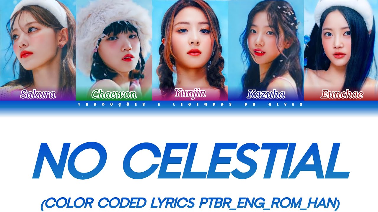 LE SSERAFIM - No Celestial (Color Coded Lyrics Ptbr_Eng_Rom_Han) - YouTube