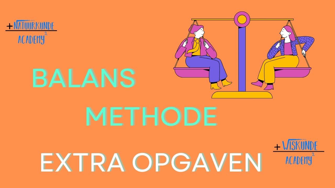 Extra voorbeeldopgaven voor werken met de Balansmethode - YouTube
