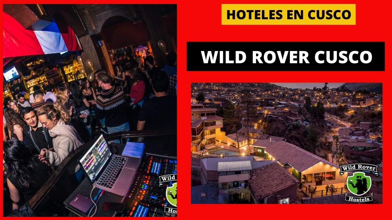 Cusco y Sus Mejores Hoteles *WILD ROVER CUSCO HOSTEL* - YouTube