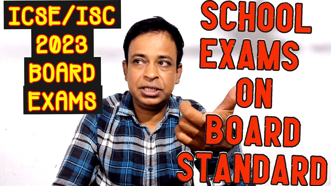ICSE/ISC 2023 Board Exams- What CISCE needs for ICSE/ISC 2023 Board ...