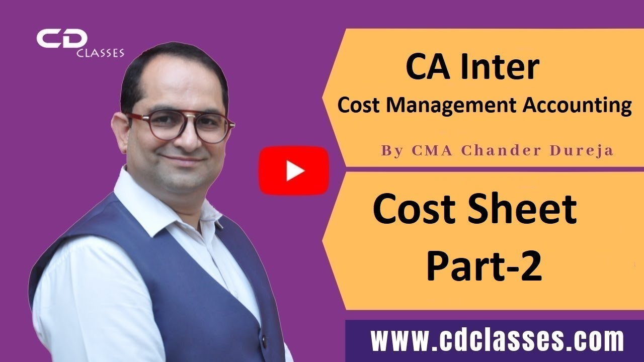 CA Inter | Cost and Management Accounting | Cost Sheet Part-2 | - YouTube