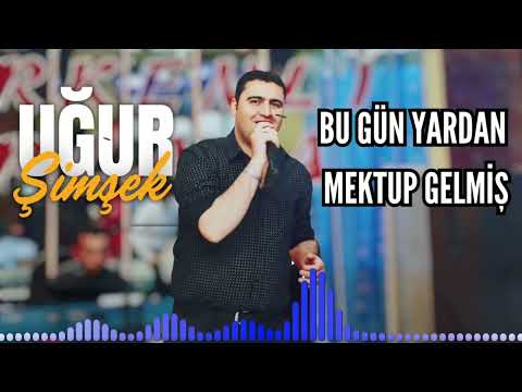 Uğur Şimşek Bu Gün Yardan Mektup Gelmiş 2024 Süper Eser Sizlerle...