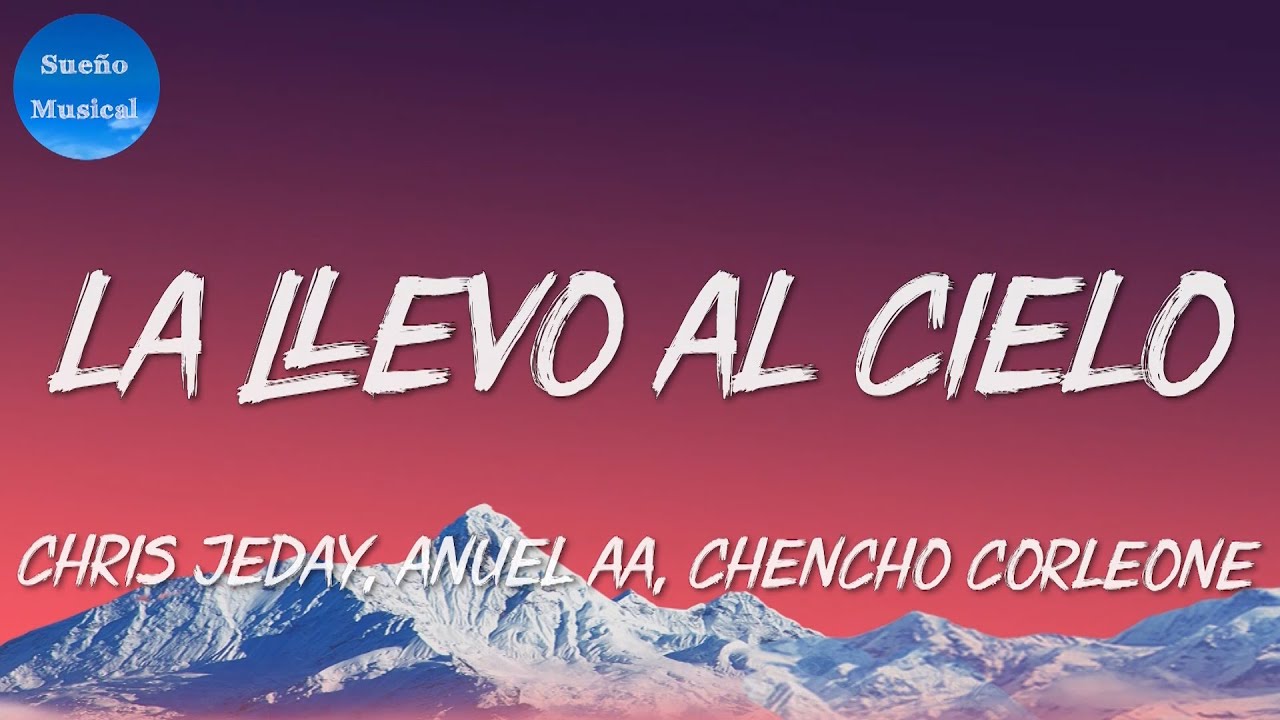 Chris Jeday, Anuel AA - La Llevo Al Cielo || Maluma, Bad Bunny, Bomba ...