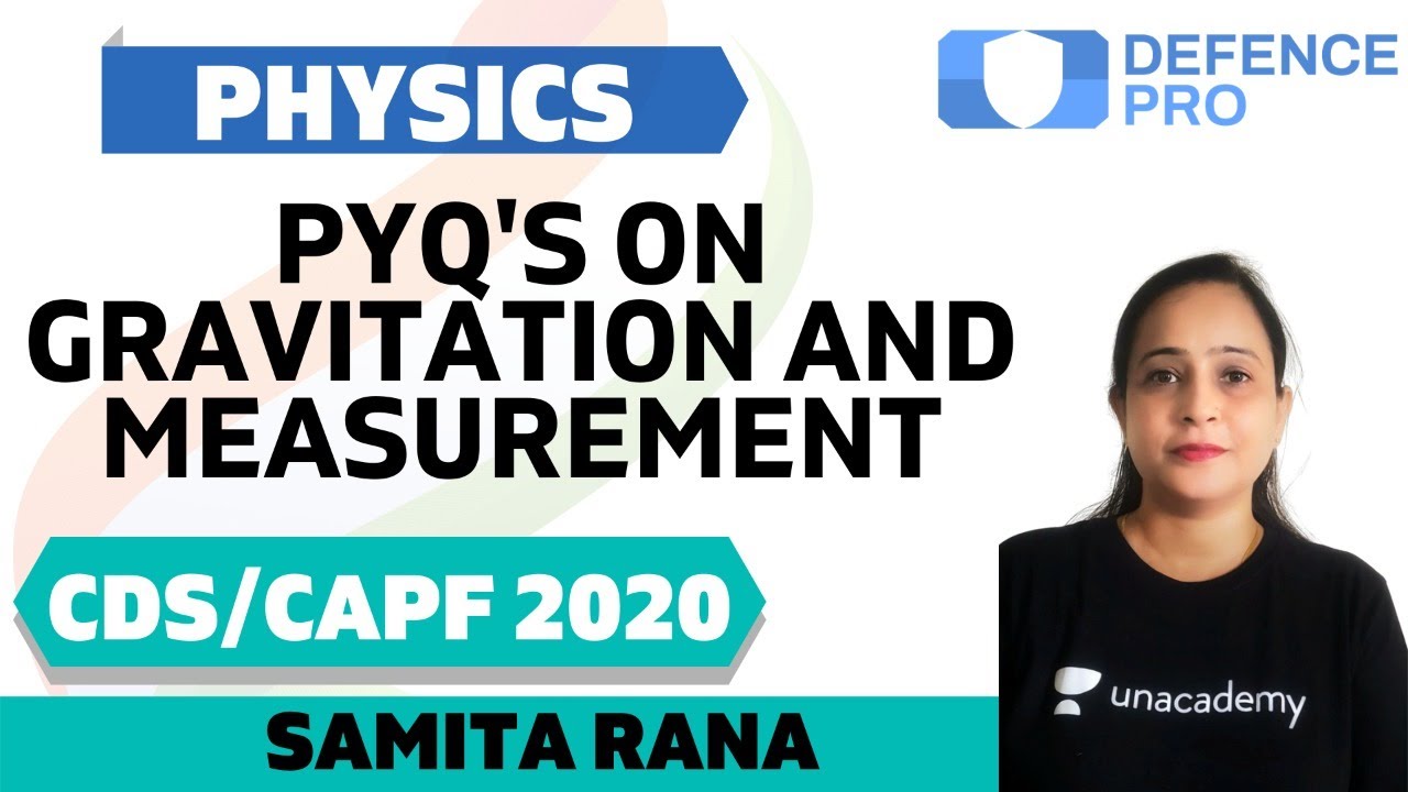 PYQ's on Gravitation and Measurement | Physics | Target CDS/CAPF/NDA/AFCAT 2020-2021 - YouTube