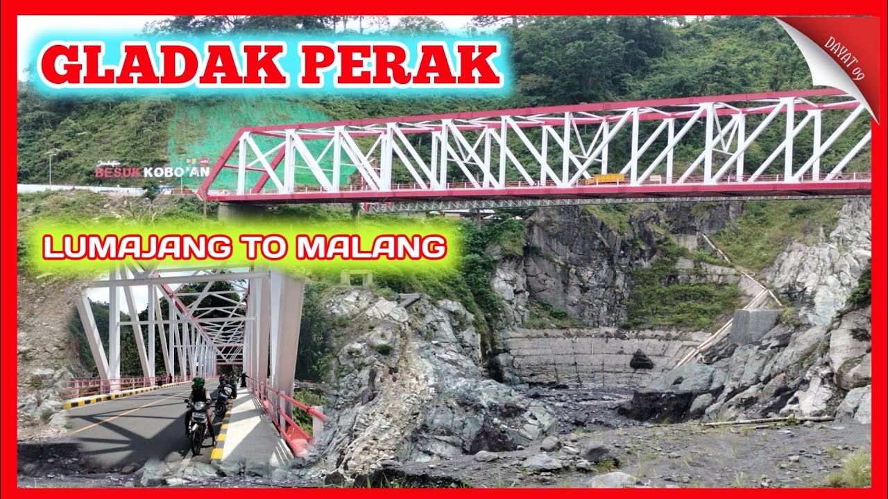 NEW💯KINI GLADAK PERAK PENGHUBUNG LUMAJANG KE MALANG MENJADI INCARAN ...