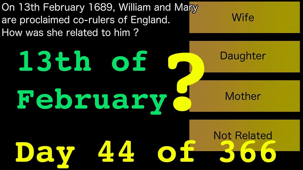 On This Date 13th February General Knowledge Pub Trivia/Quiz. Day 44 of ...