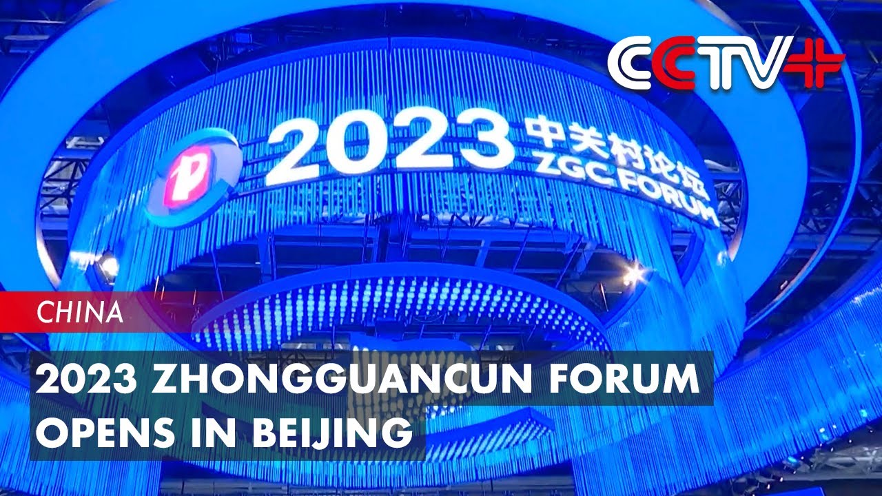 2023 Zhongguancun Forum Opens in Beijing, Highlighting Int'l ...