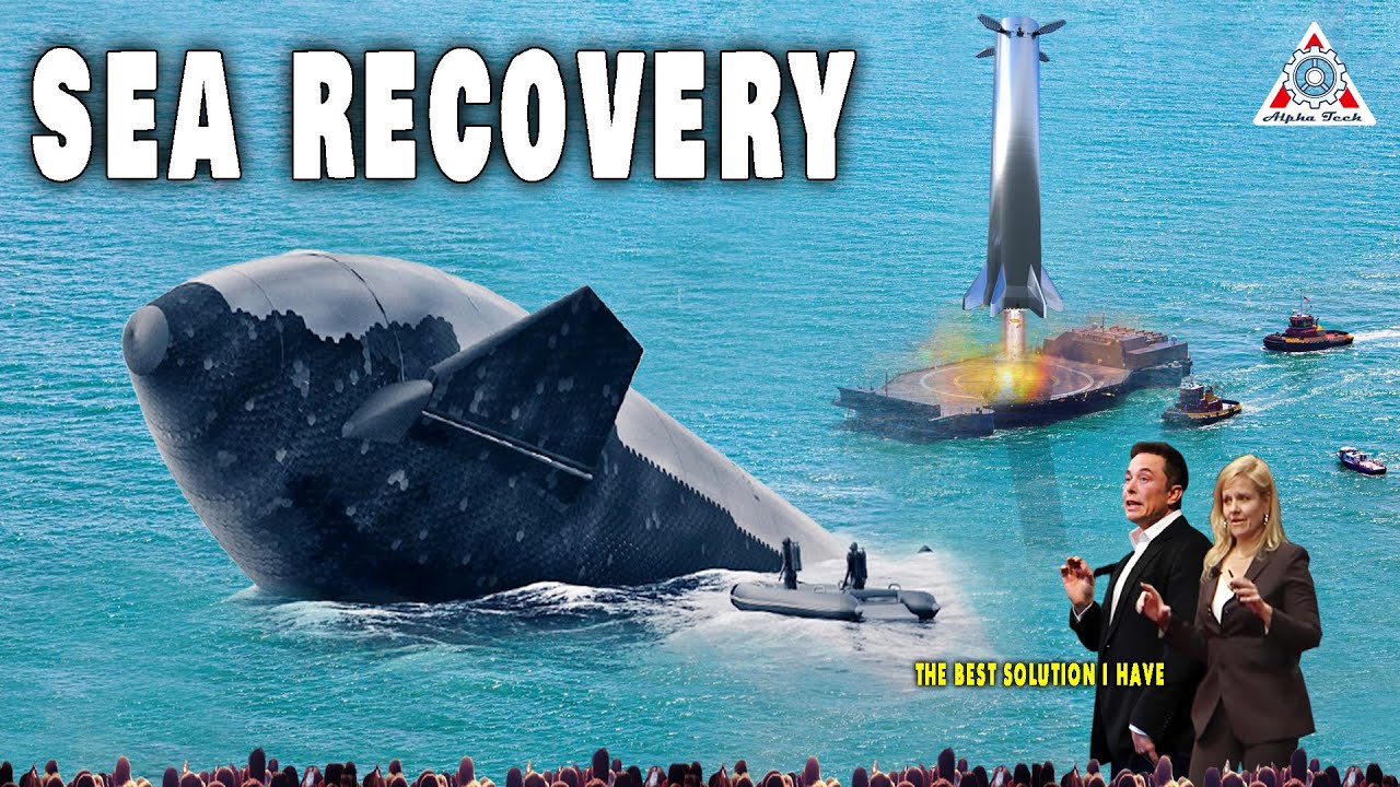 Elon revealed the genius solution “Marine Recovery” to land Starship ...