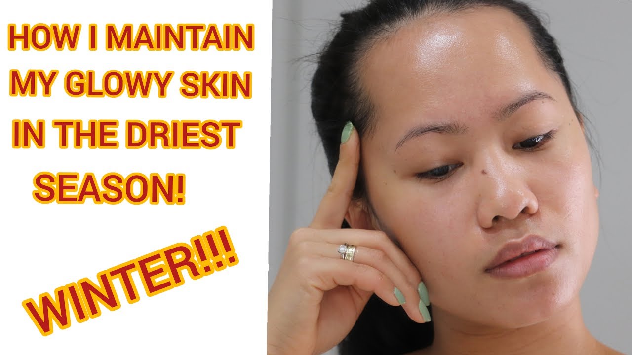 MY BEST SKIN CARE FOR GLOWING SKIN IN THE WINTER - YouTube
