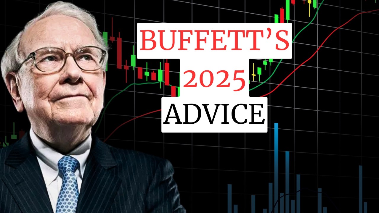 Warren Buffett's 2025 Investing Blueprint - YouTube