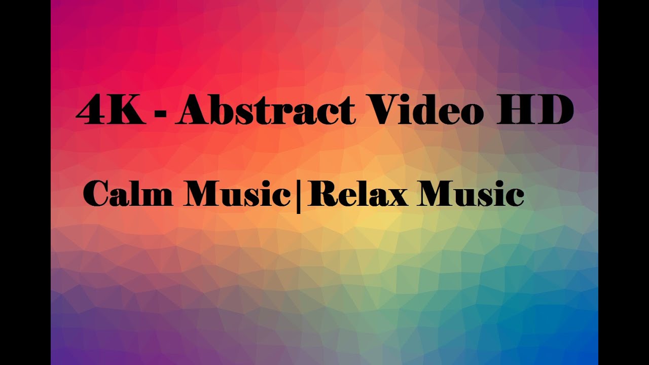 4K - Abstract Video HD | Calm Music | Relax Music - YouTube