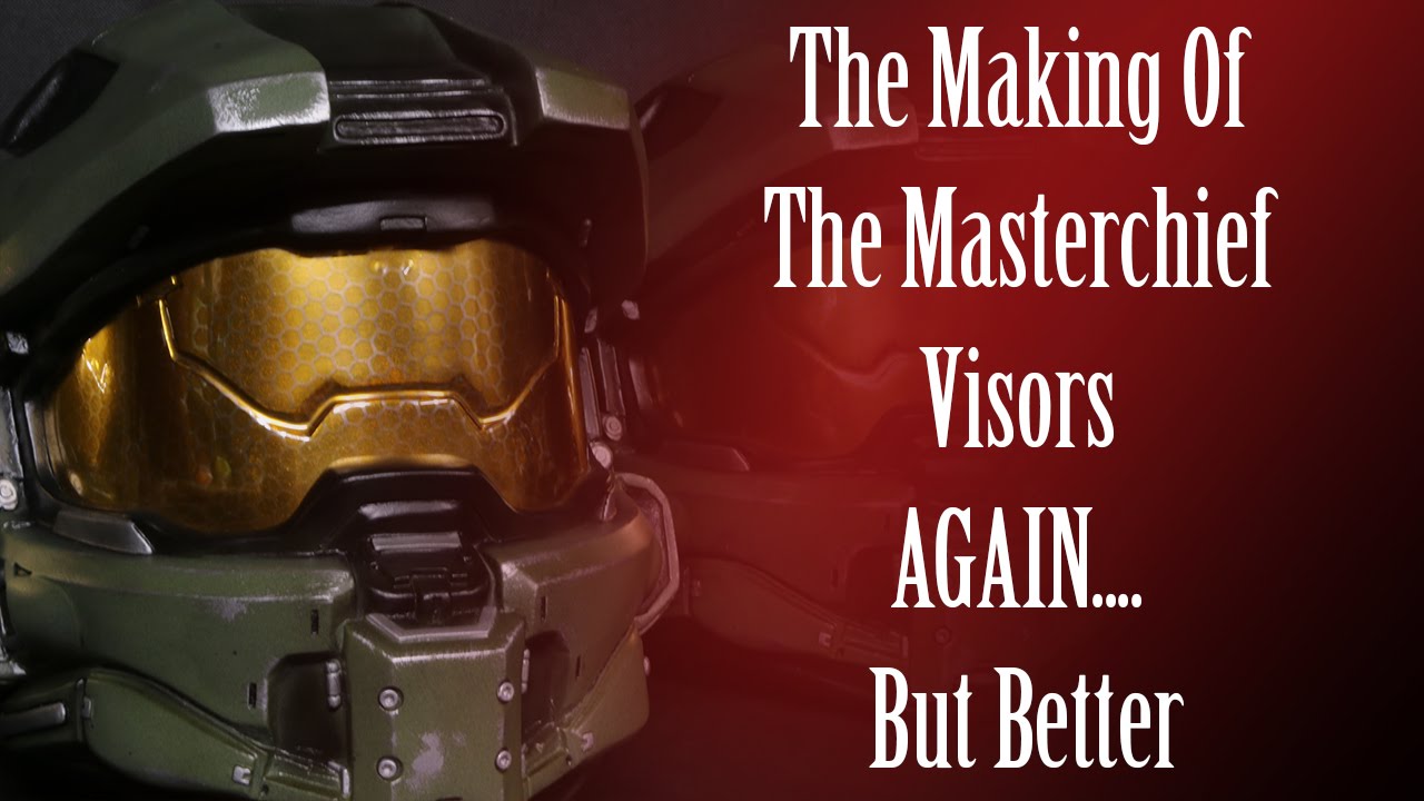 The Making Of The Master Chief Visors, Redone - YouTube