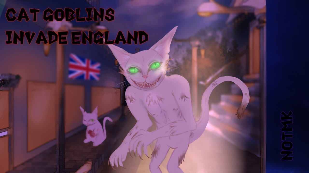 Cat Goblins invade England - YouTube