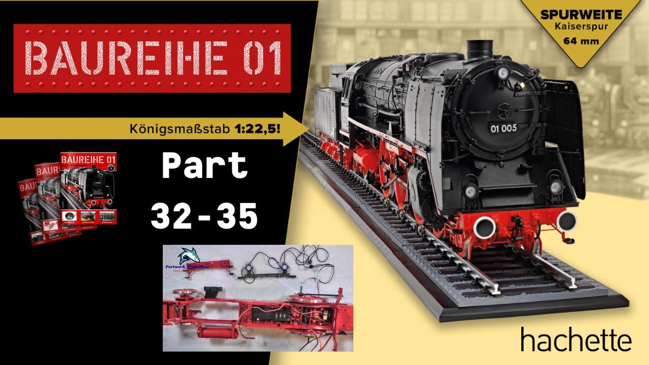 Hachette Dampflok Baureihe 01 Part 32 - 35 - 2. Motor, Loklaternen und ...