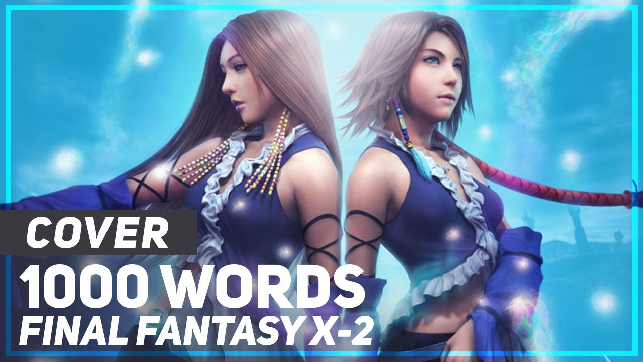 Final Fantasy X 2 1000 Words AmaLee Ver Acordes Chordify final-fantasy-x-2-1000-words-amalee-ver-acordes-chordify