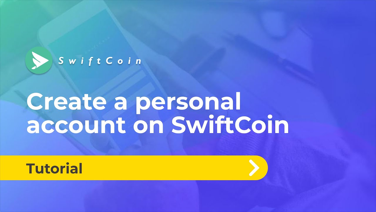 Create Personal Account on SwiftCoin - YouTube