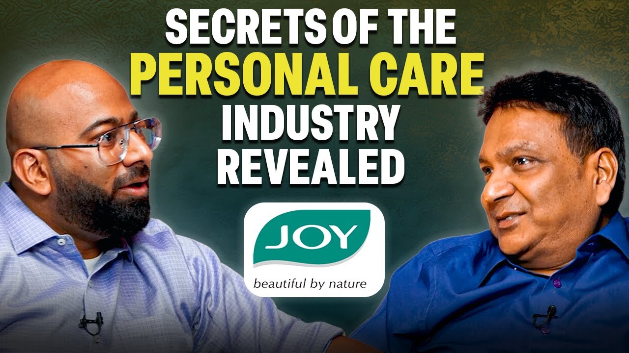How Did this HOMEGROWN Brand Scale to 600 CR Annual Revenue? | Sunil Agarwal | JOY Personal Care ...