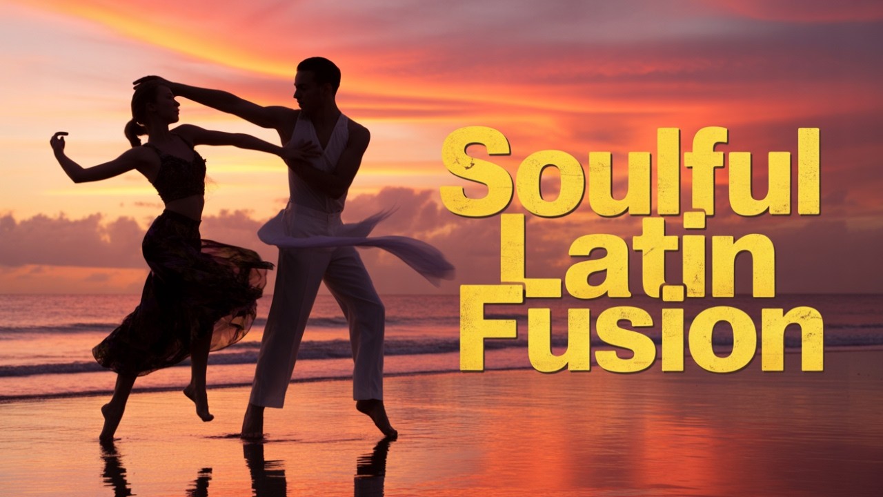 Latin Soul Seduction 💃 | Smooth Latin R&B × Soul Fusion | Global Groove ...