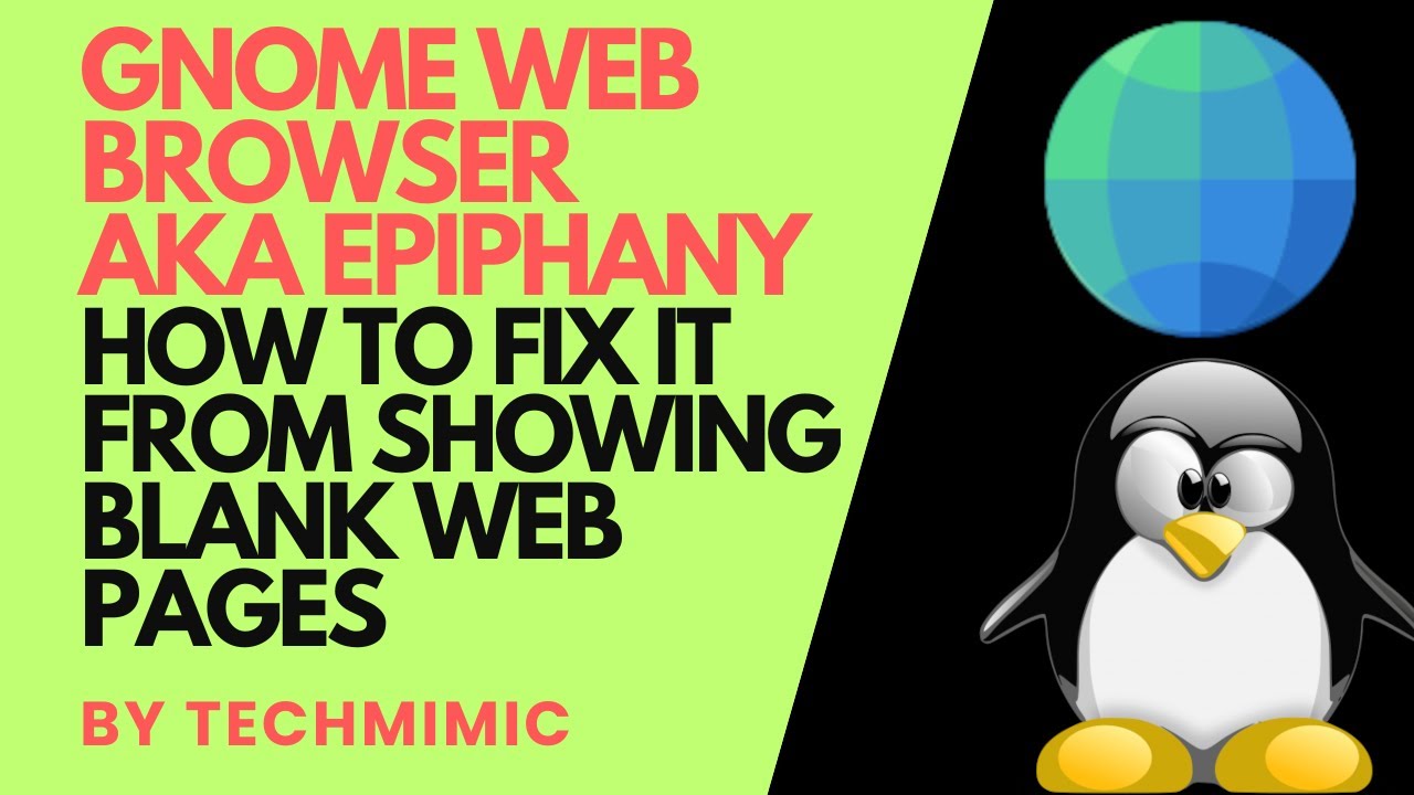 How to FIX the GNOME WEB BROWSER (aka Epiphany) from showing BLANK ...