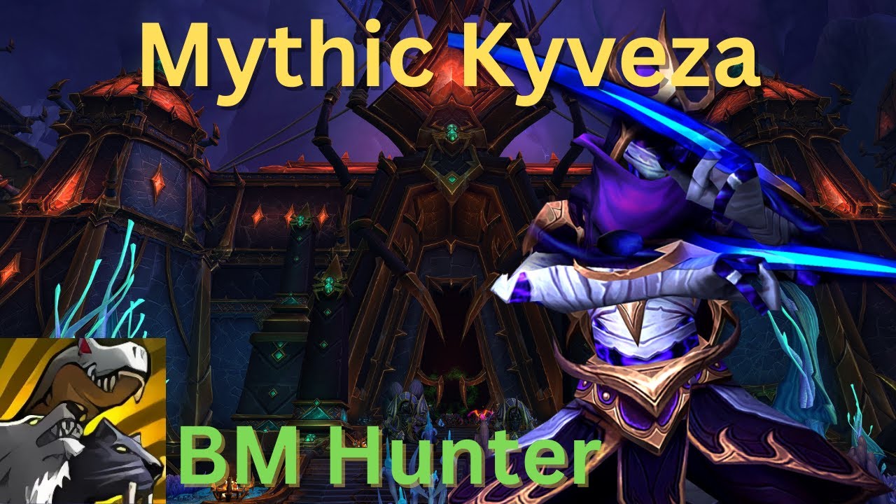 Mythic Kyveza BM Hunter Pov - YouTube
